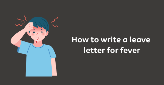 How To Write A Leave Letter For School Fever - Design Talk